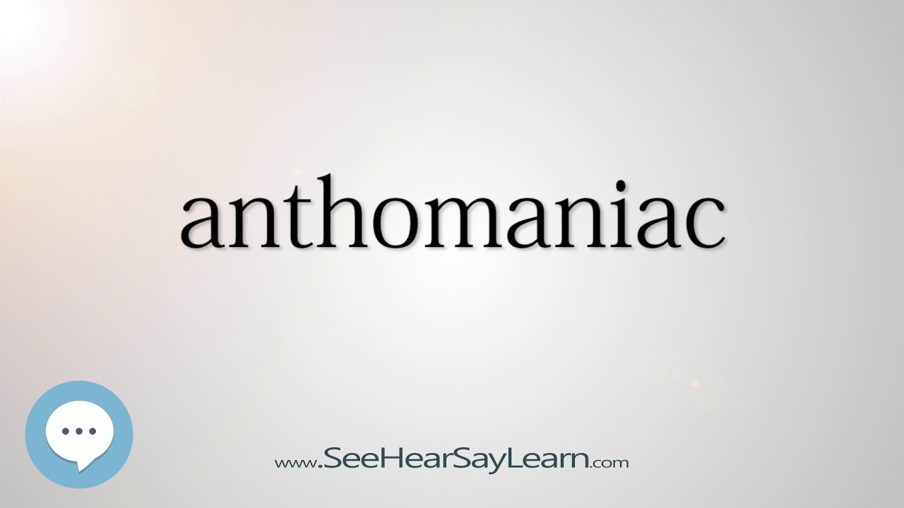 anthomaniac (Every English Word Pronounced) 📕🔊🗣️😎 - YouTube