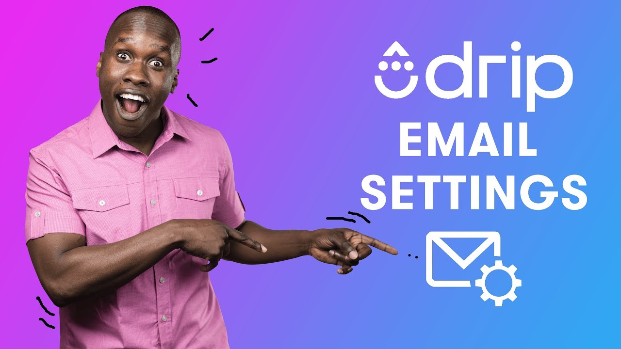 How to Configure Your Drip Email Settings - YouTube