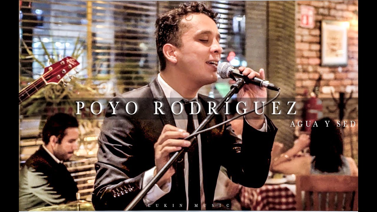 Poyo Rodríguez - Agua y Sed [Official Video] - YouTube