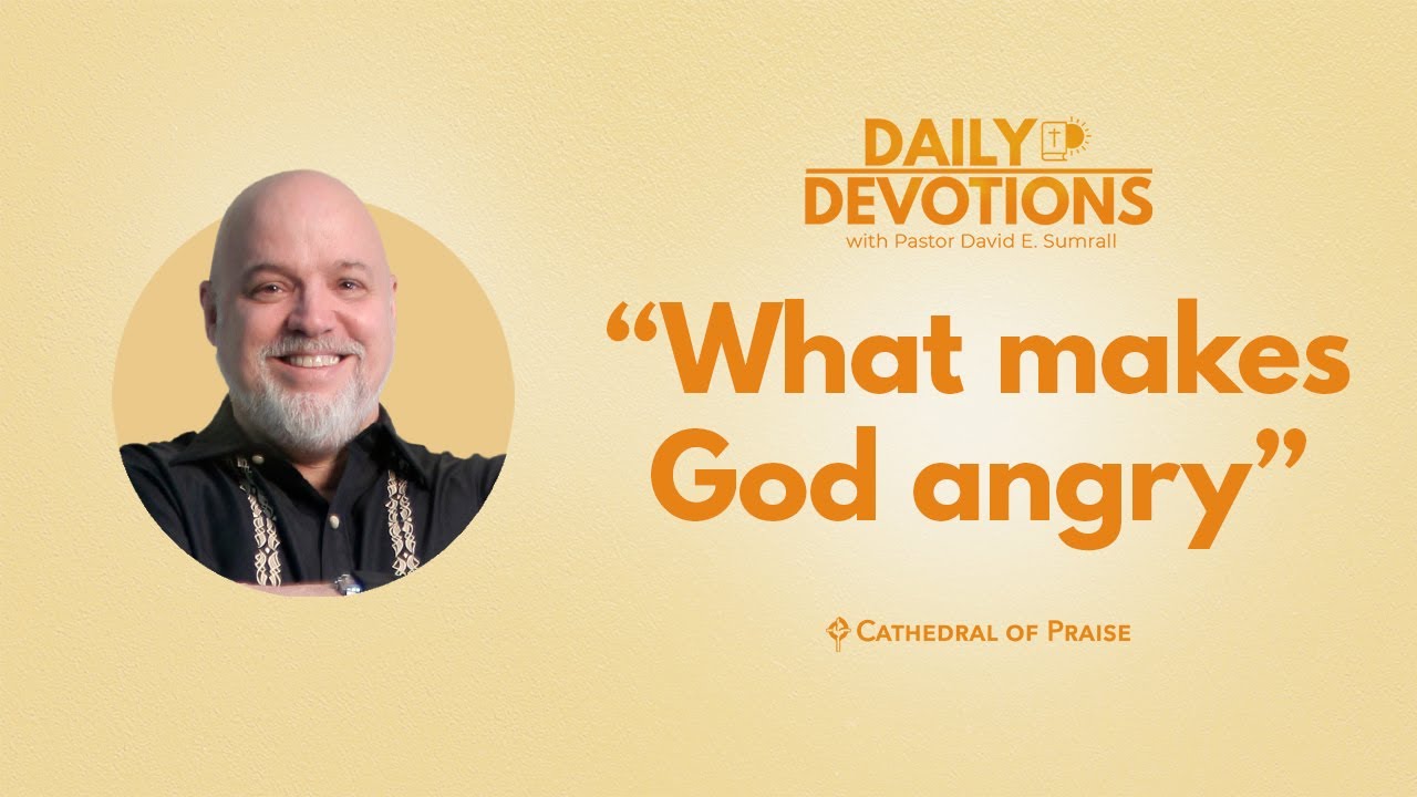 Daily Devotions: What Makes God Angry - December 28, 2023 DD - YouTube