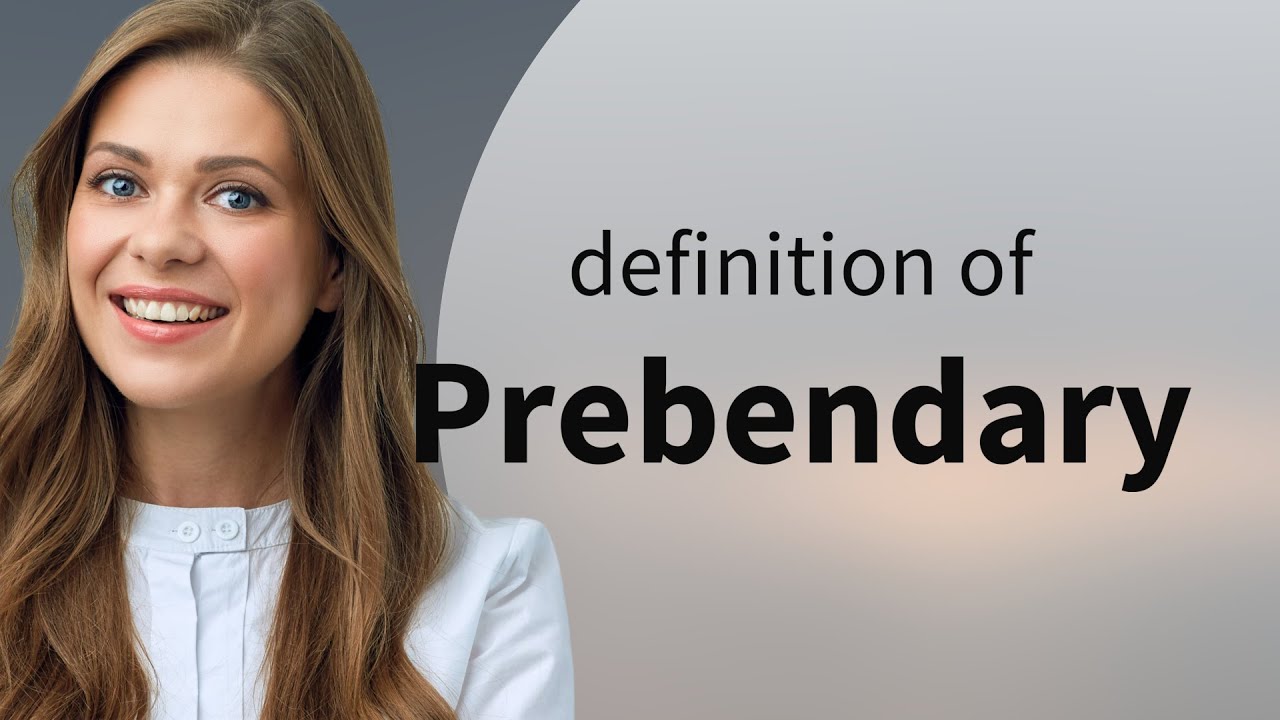 Prebendary • what is PREBENDARY definition - YouTube