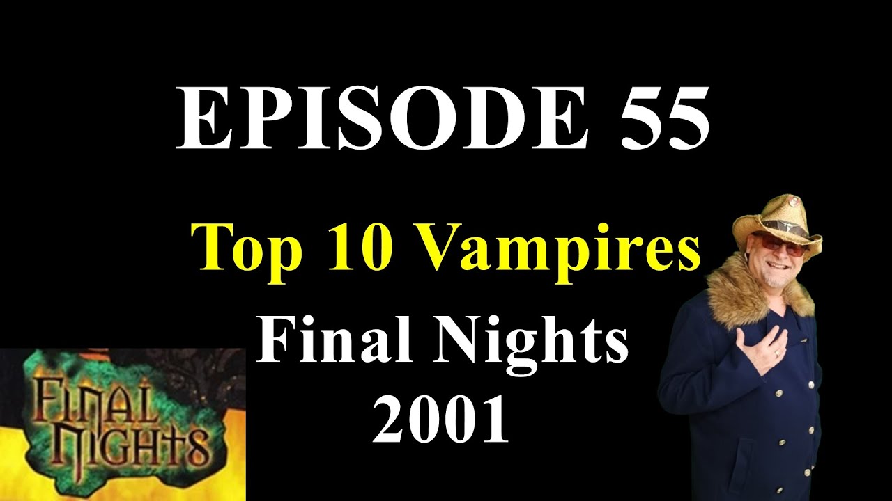 Top 10 Vampires - Final Nights 2001 - YouTube