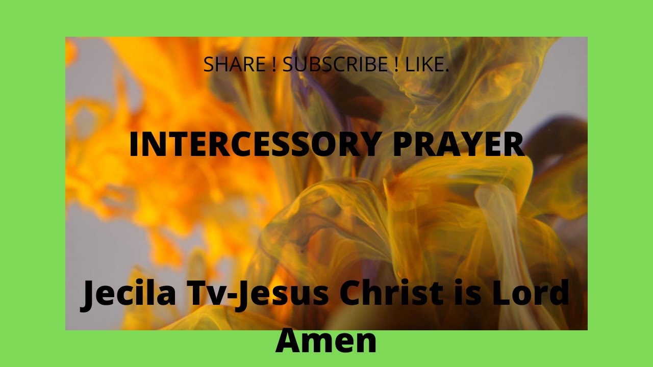 INTERCESSORY PRAYER - YouTube