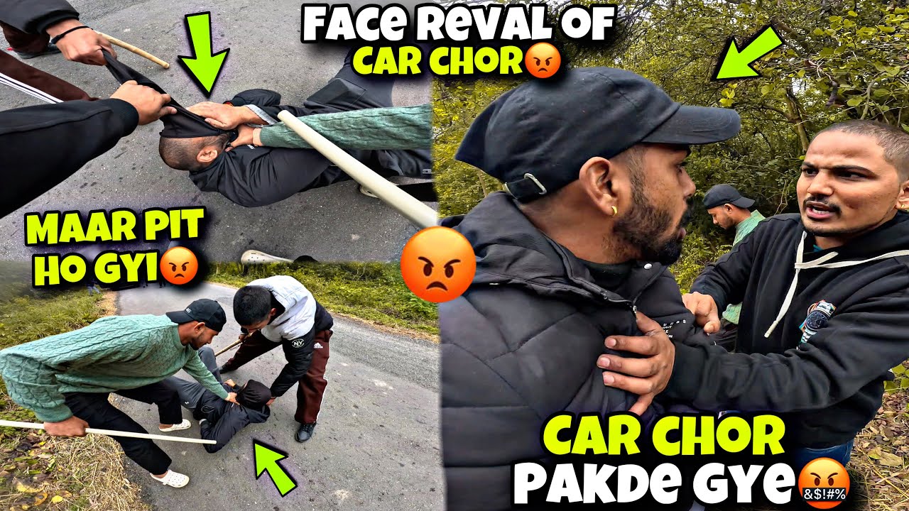 Car Choro ka Face Reval ker dia😡| Maar Pit ho gyi😡 | karan chor nikal😨 ...
