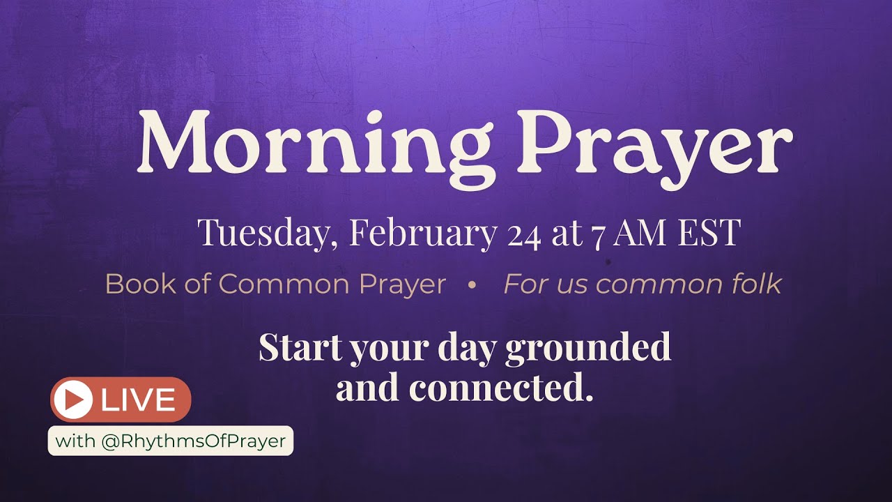 Morning Prayer LIVE | Feb 24 | Anglican Daily Office - YouTube