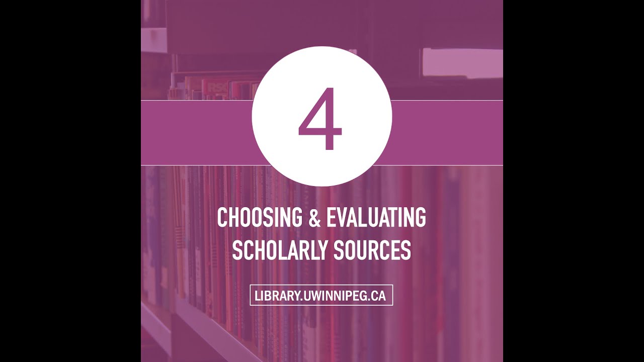 4 - Choosing & Evaluating Scholarly Sources - YouTube