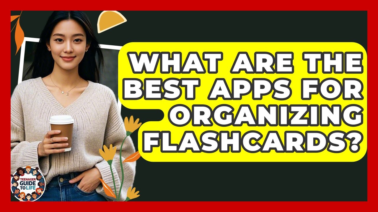 What Are The Best Apps For Organizing Flashcards? - Teenager Guide to ...