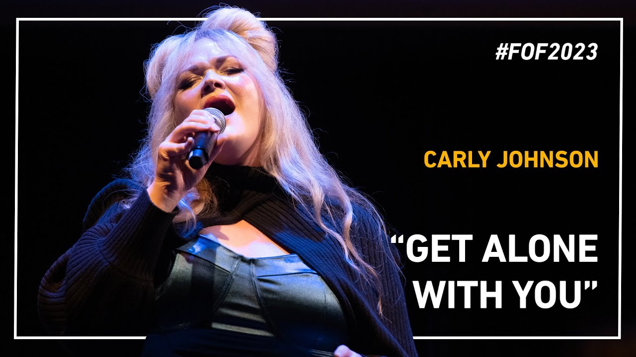 Carly Johnson Performs ‘Get Alone With You’ | #FOF2023 - YouTube