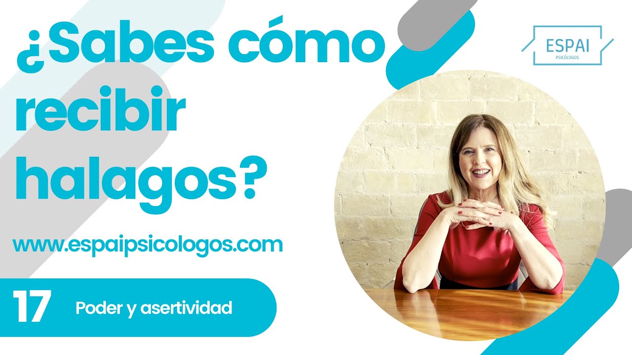 ¿Sabes cómo recibir halagos? - Poder y Asertividad - ESPAI Psicólogos ...
