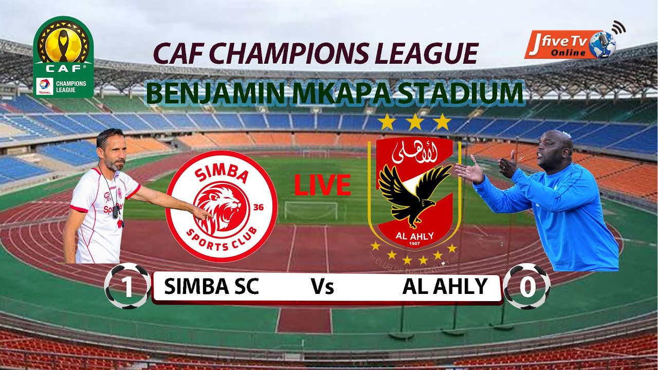 LIVE:SIMBA SC VS AL AHLY SC(1 - 0) - YouTube