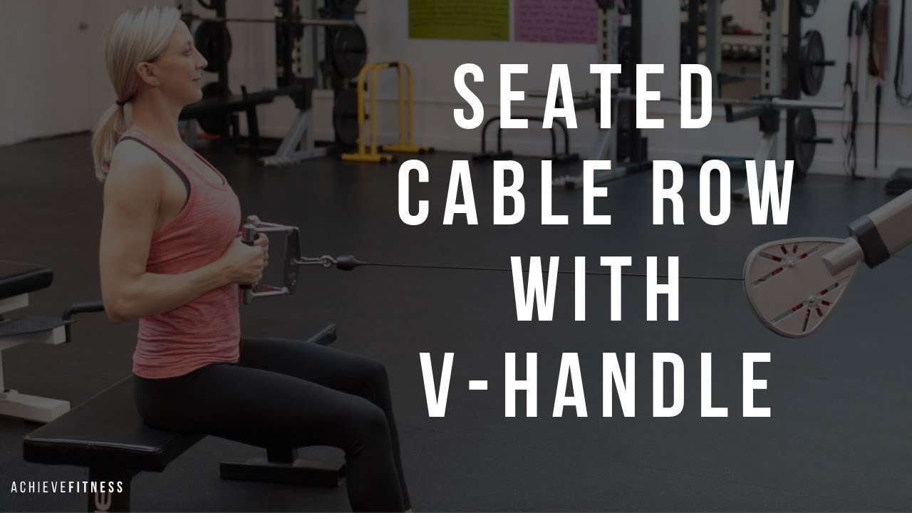 Seated Cable Row with V Handle - YouTube