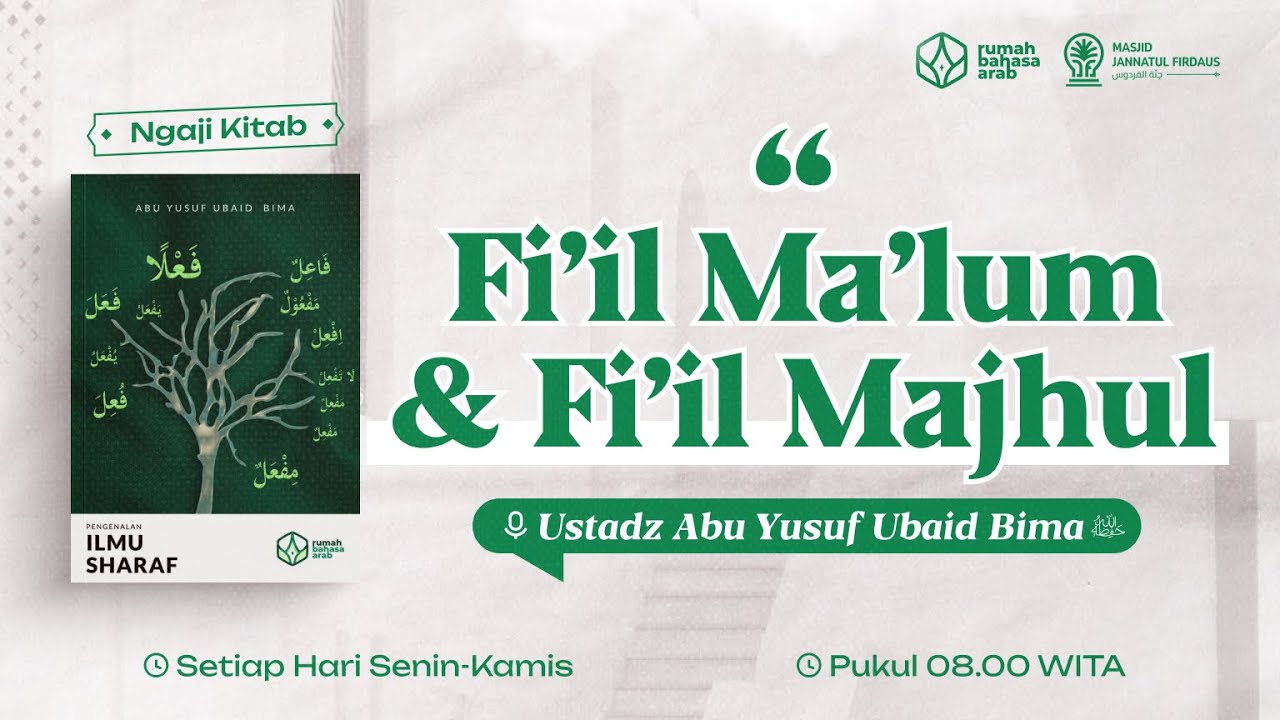 9. Fi'il Ma'lum dan Fi'il Majhul | Pengenalan Ilmu Sharaf | Ustadz Abu ...