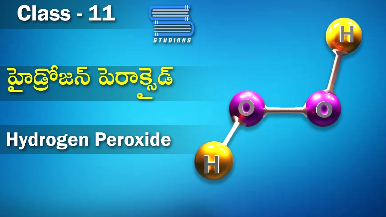 హైడ్రోజన్ పెరాక్సైడ్ - Hydrogen Peroxide | Hydrogen and its Compounds ...
