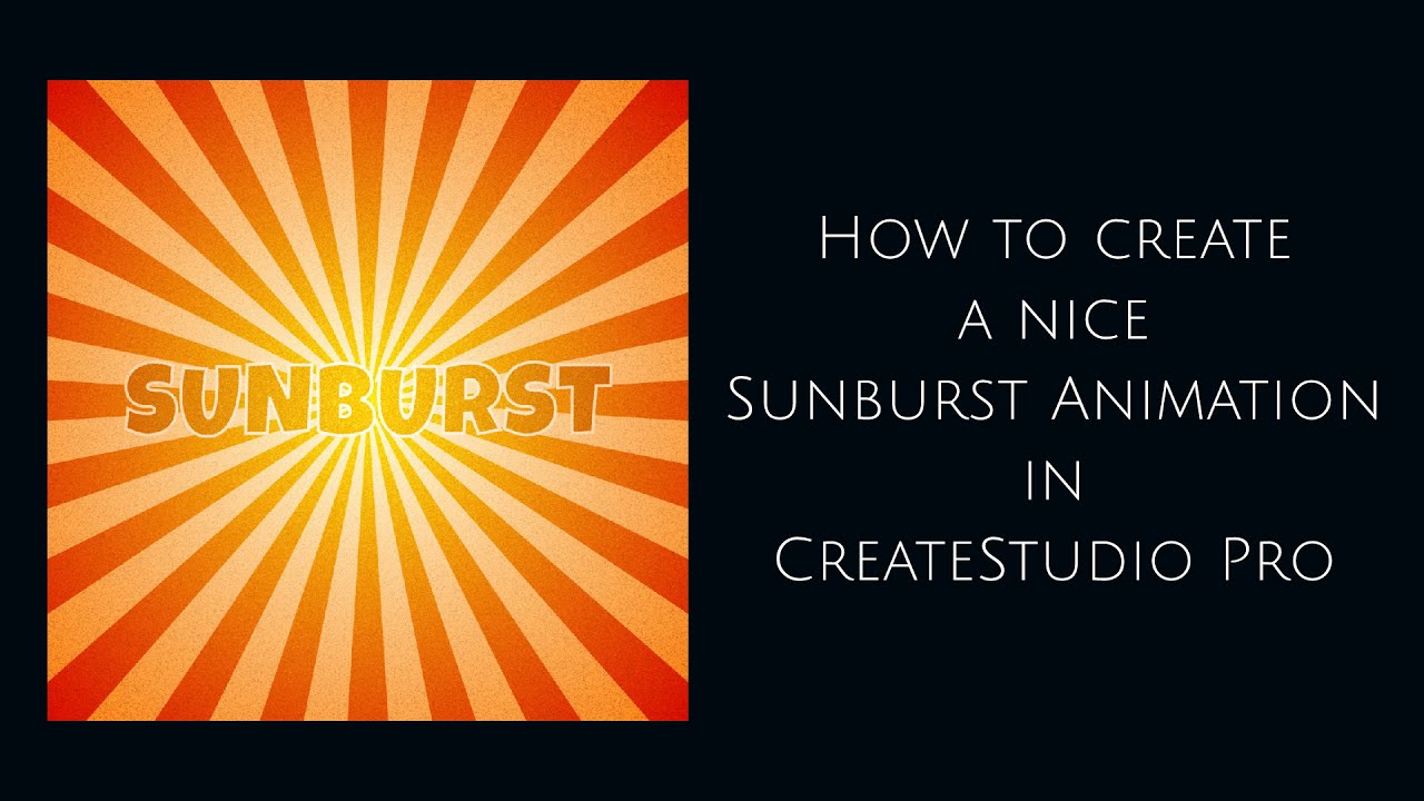 How to create a nice Sunburst Animation in CreateStudio Pro - YouTube