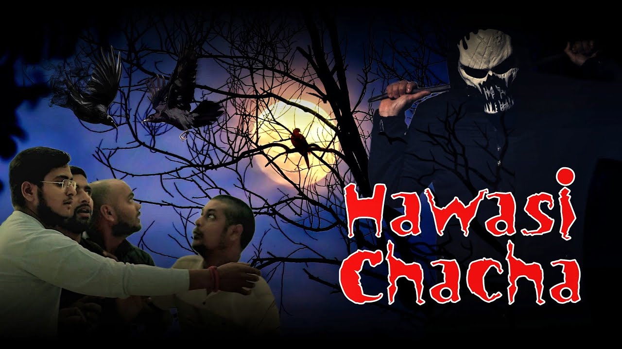 Hawasi ChaCha || Horror Drama Short Movie in Hindi 2023|| Eco Friendly ...