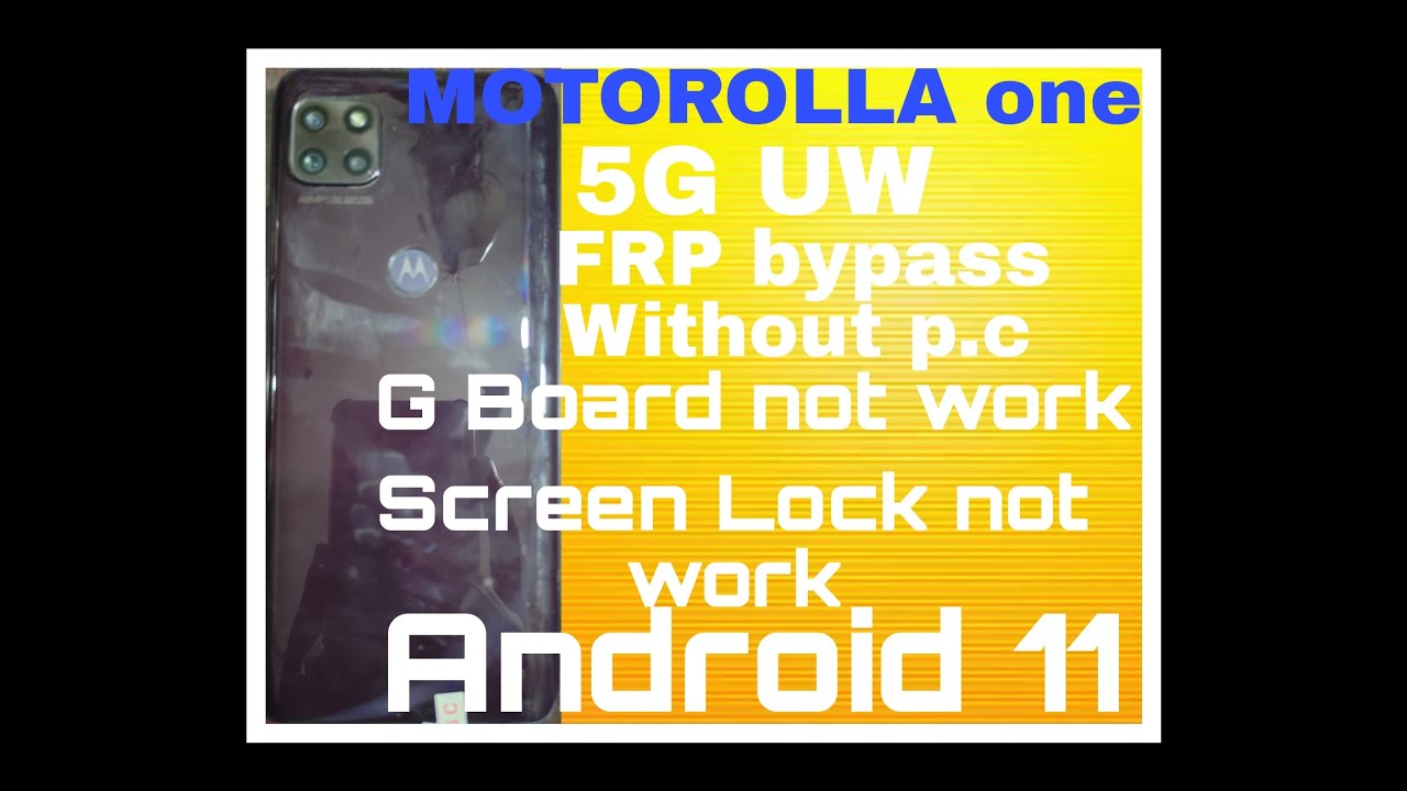 MOTOROLLA ONE 5G UW FRP BYPASS WITHOUT P.C ANDROID 11 SCREEN LOCK NOT ...
