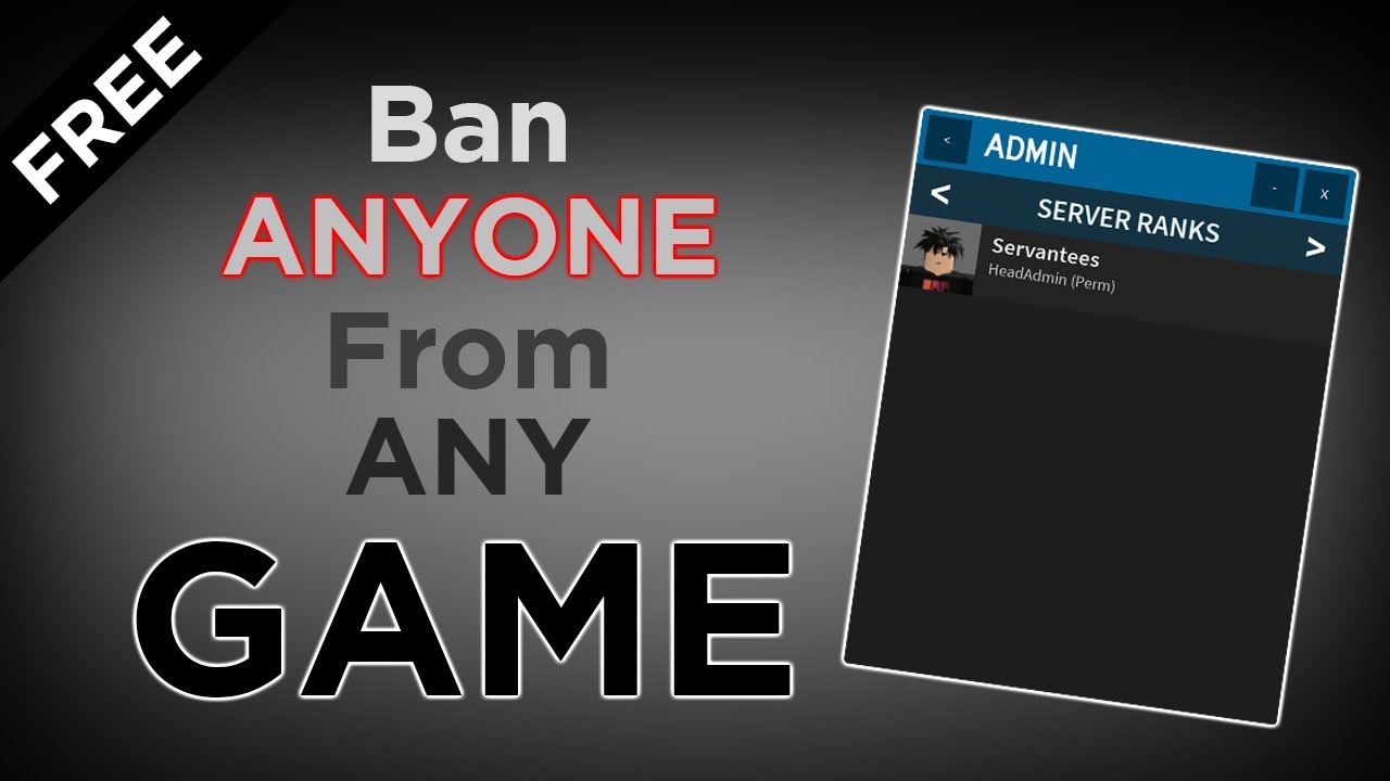 Ban anyone from any game! [HD ADMIN] - YouTube