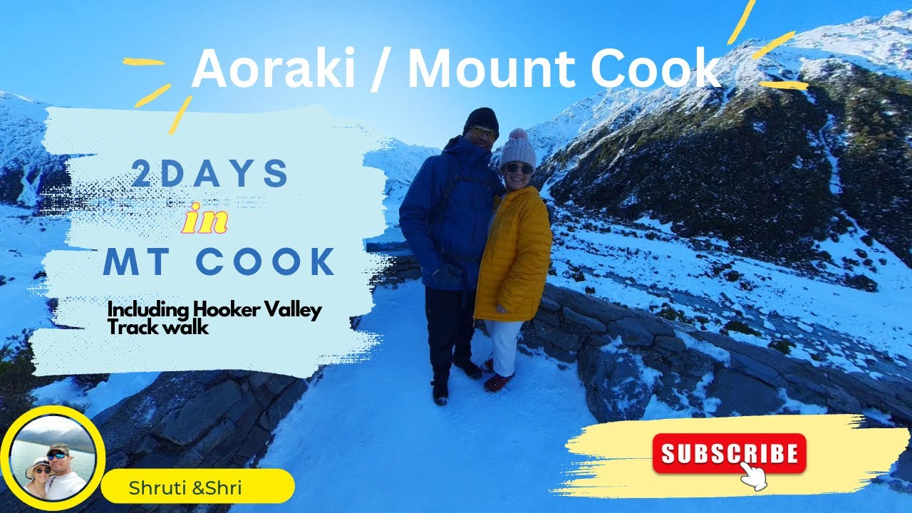 How to Spend 2 Days in Mt Cook/Aoraki New Zealand - YouTube