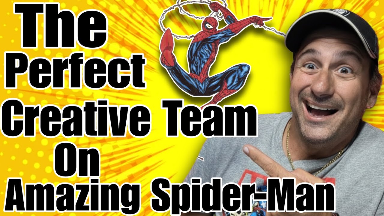 STOP EVERYTHING! My PERFECT AMAZING SPIDER-MAN Creative Team is HERE ...