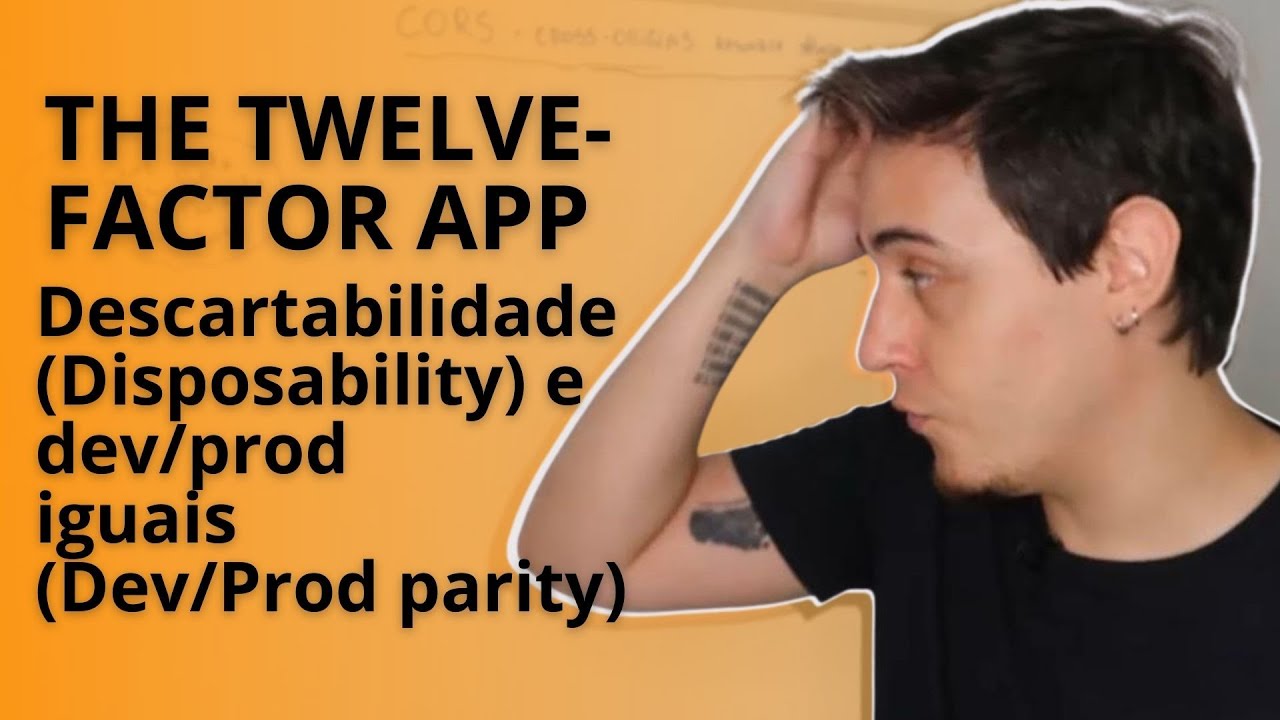 The Twelve-Factor App - Descartabilidade (Disposability) e devprod ...