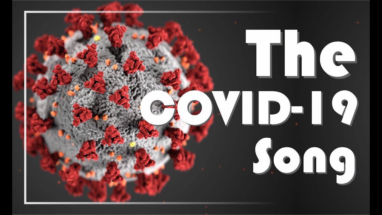 The Covid-19 Song | New Coronavirus Song 2020 - YouTube