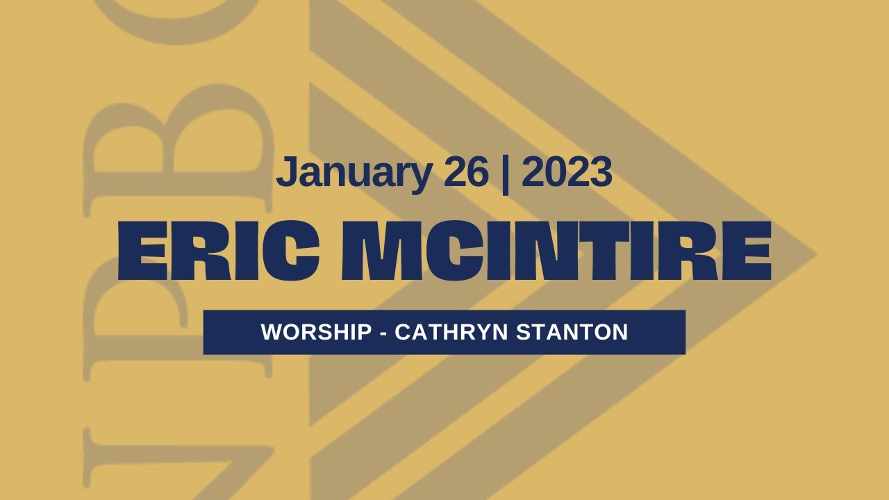 NPBC Chapel | Eric McIntire | January 24th | Spring 2023 - YouTube