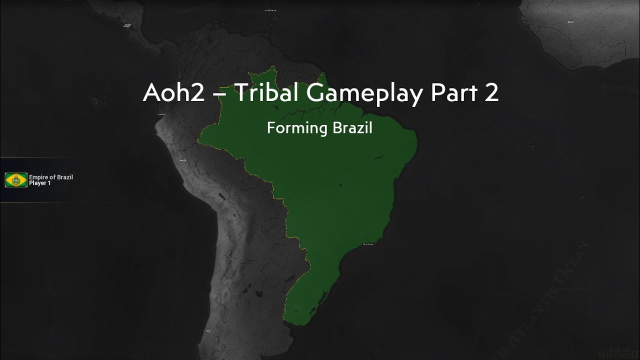 Aoh2 - Tribal Gameplay Part 2 - Forming Brazil - YouTube