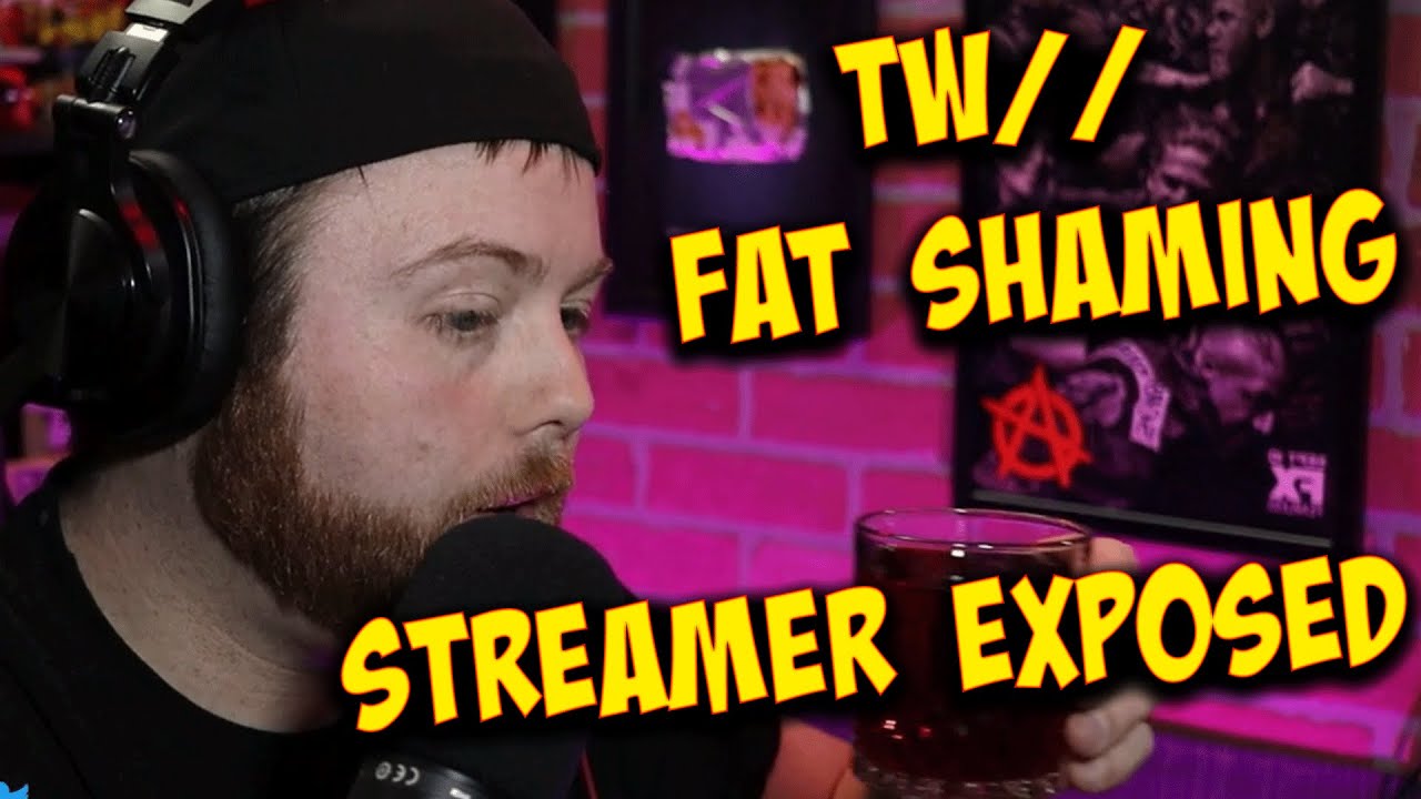 TW// Reaction Streamer Fat Shames Innocent streamer - YouTube