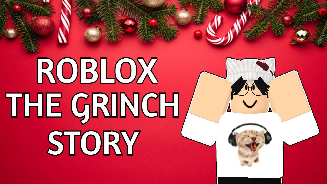 Roblox The Grinch Story! - YouTube