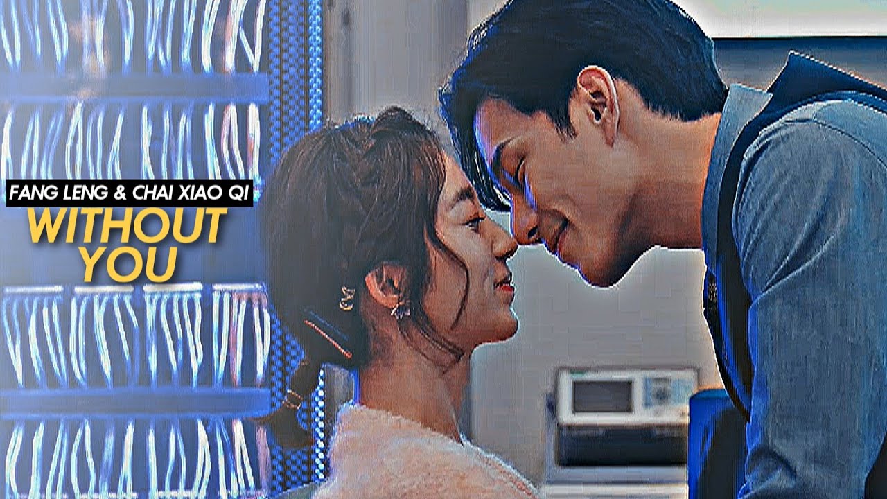 fang leng & chai xiao qi | without you (my girlfriend is an alien 2 ...