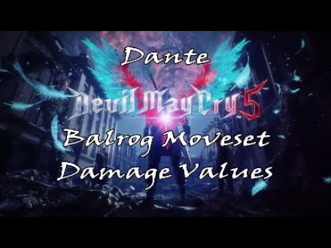 DMC 5 Dante Moveset: Balrog Damage Values - YouTube