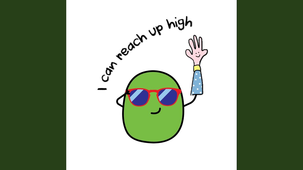 I Can Reach Up High - YouTube
