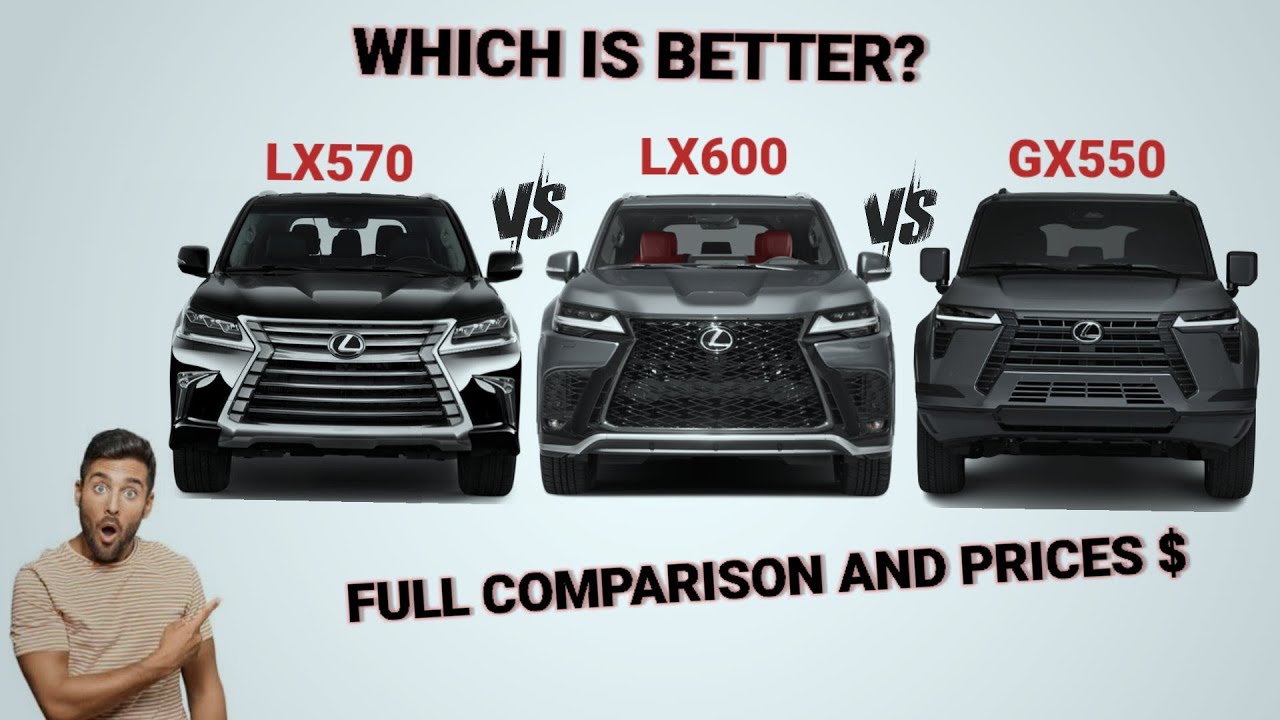 2021 Lexus LX570 vs 2023 Lexus LX600 vs 2024 Lexus GX550 - Which is ...
