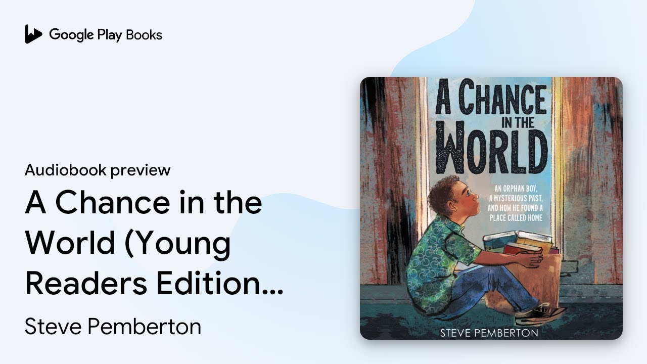 A Chance in the World (Young Readers Edition):… by Steve Pemberton ...
