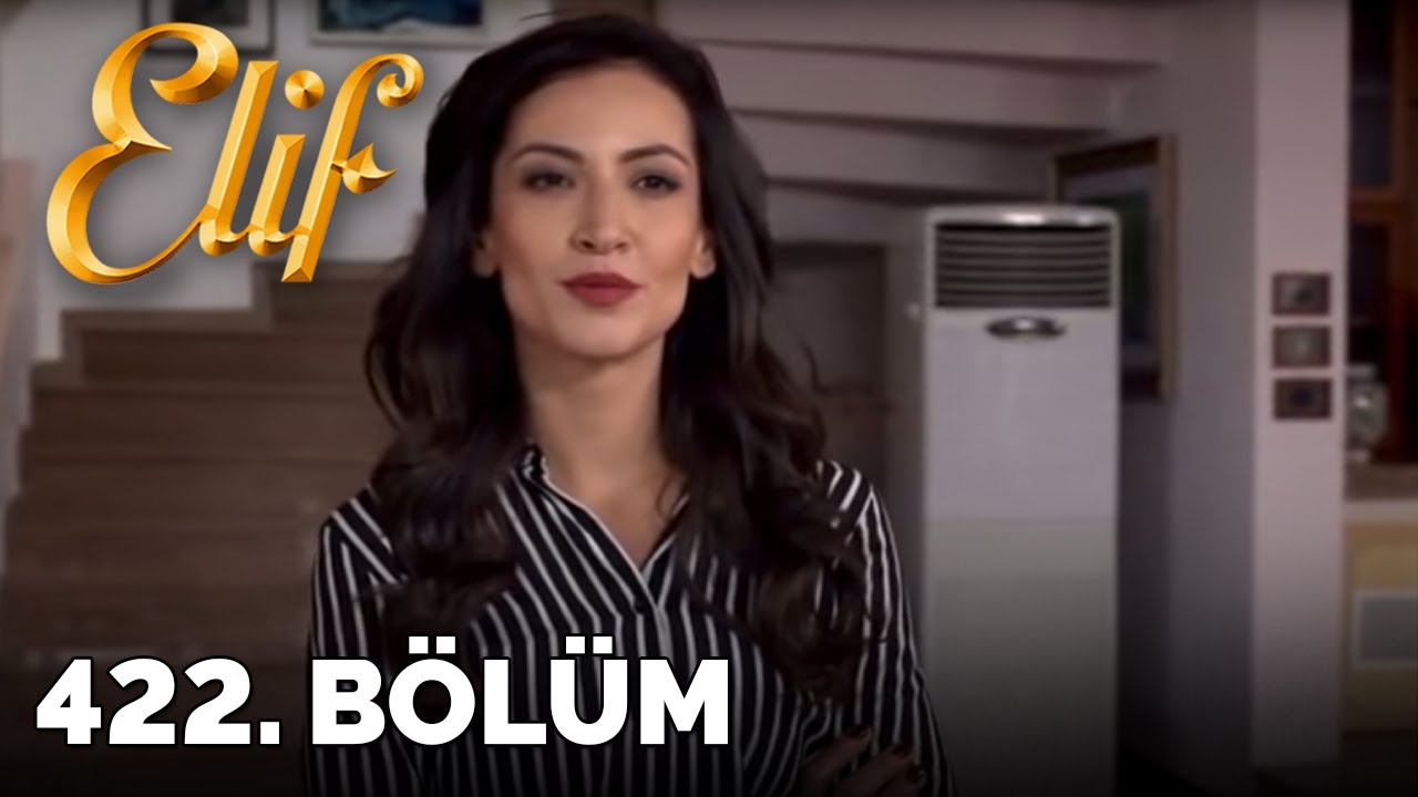 Elif - 422.Bölüm - YouTube