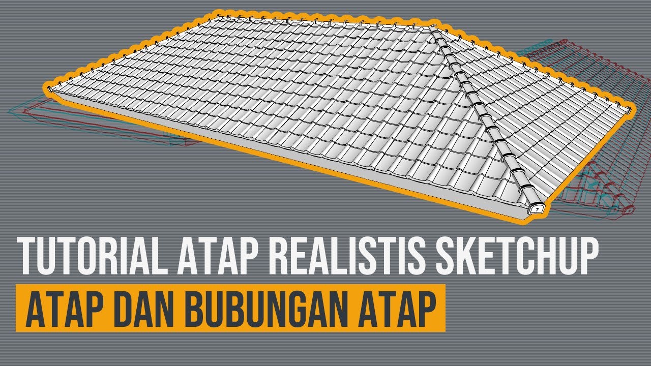 Membuat Atap Realistis di Sketchup 2019 - belajar sketchup 35 - YouTube