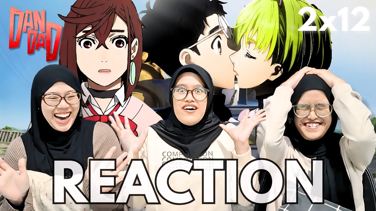 HAHHH?! Okarun Dicium Alien?! | Reaction DAN DA DAN 2 | Episode 12 ...