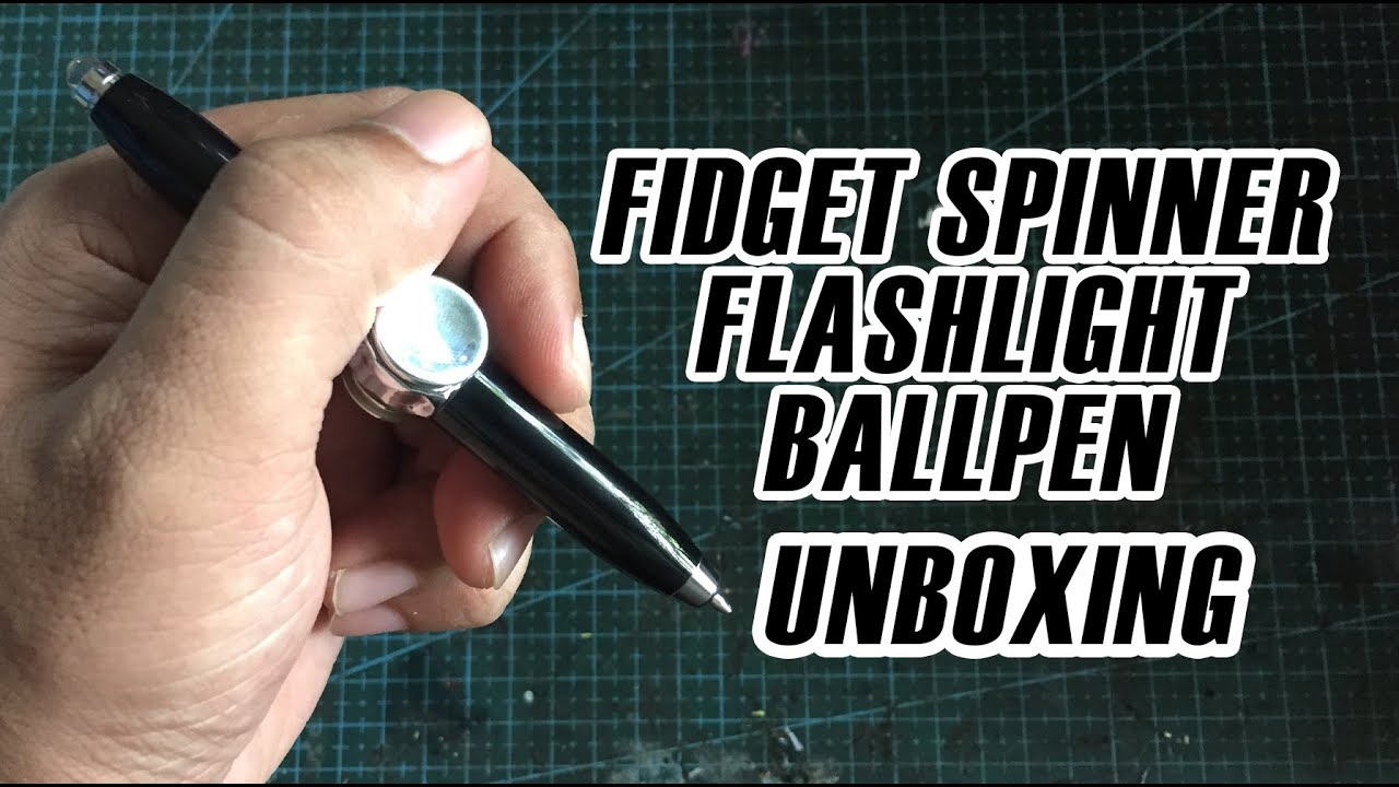 Fidget Spinner Ball-pen with Flashlight Unboxing - YouTube