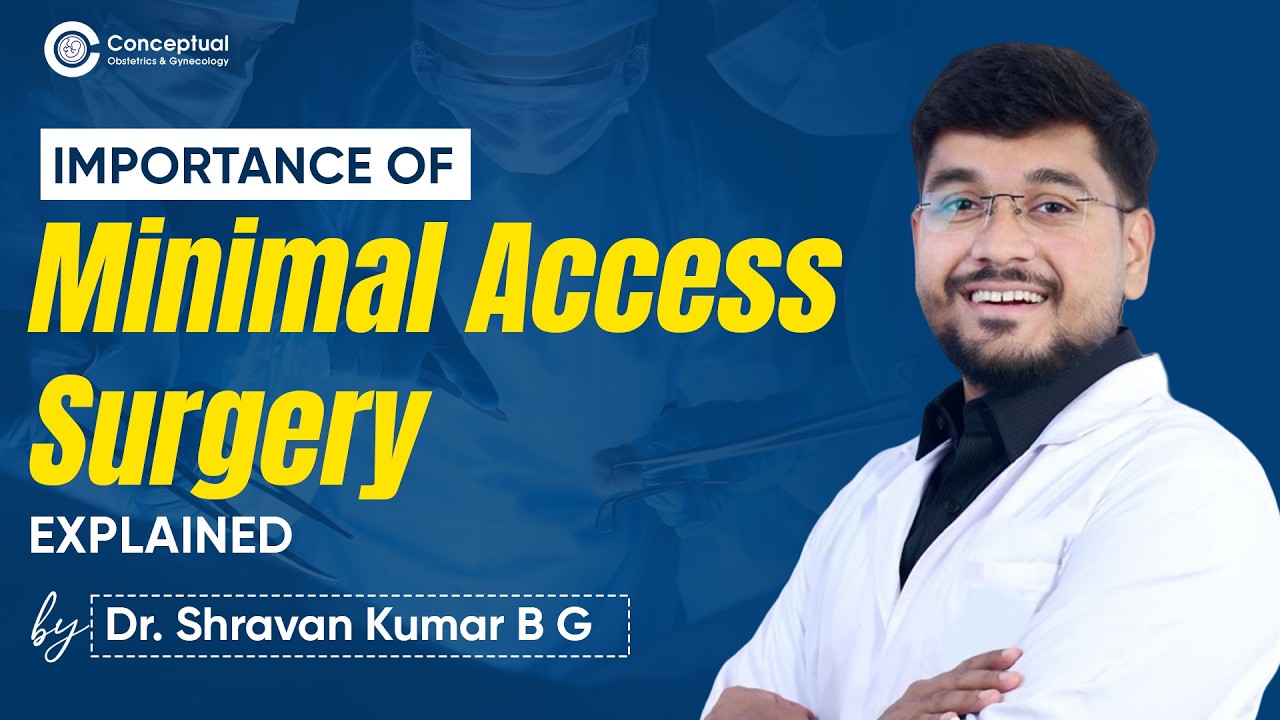 Why Minimal Access Surgery? | Laparoscopy Advantages Explained | Dr ...
