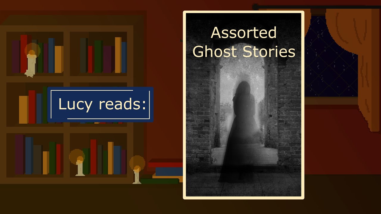Three Ghost Stories by E.G. Swain, Arthur Gray, & Edith Wharton - read by Lucy - YouTube