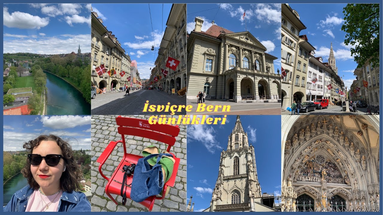 İsviçre Bern Günlükleri| Bern Katedrali, Old Town Bern, Aare Nehri # ...