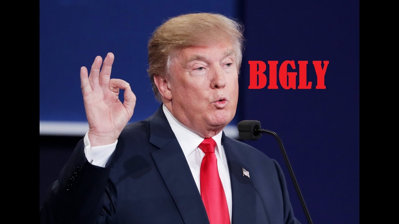 Is BIGLY A Word for Donald Trump - YouTube