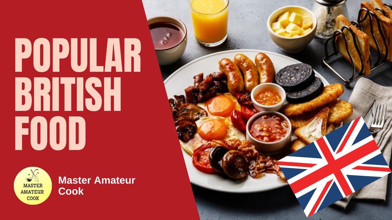 British Cuisine Uncovered: Don't Pass Up These 14 Delicious Gems! - YouTube