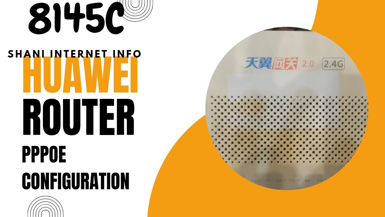 Huawei 2.4G(8145C)Router PPPOE Configuration - YouTube