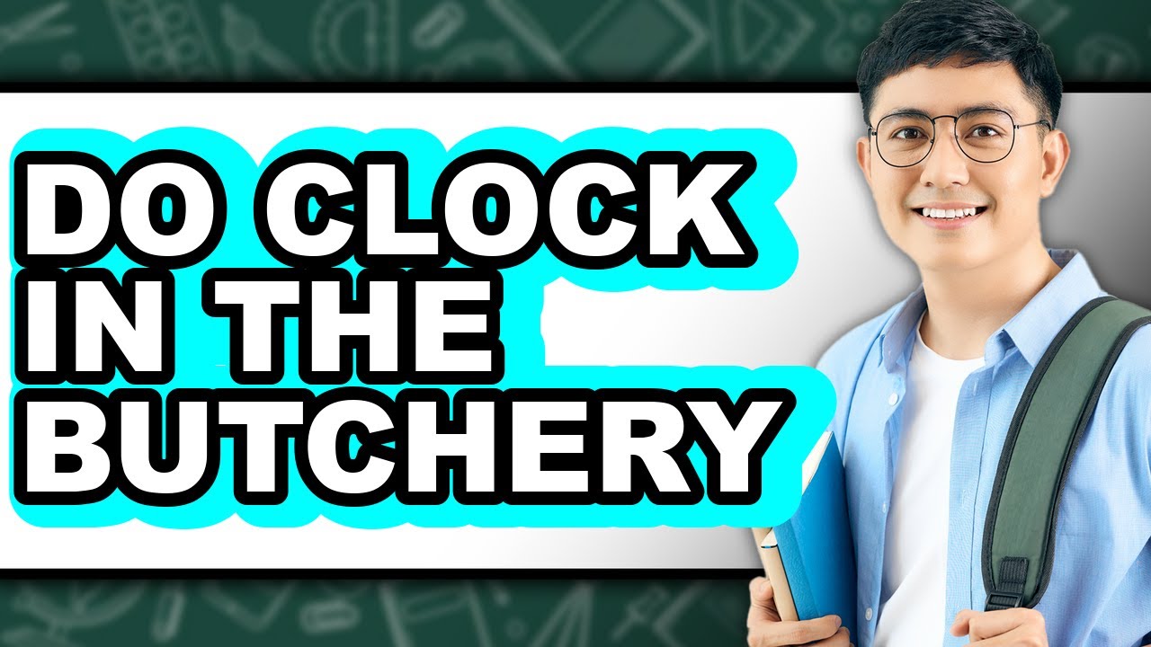 How to Do Clock in the Butchery 2025 - Full Guide - YouTube