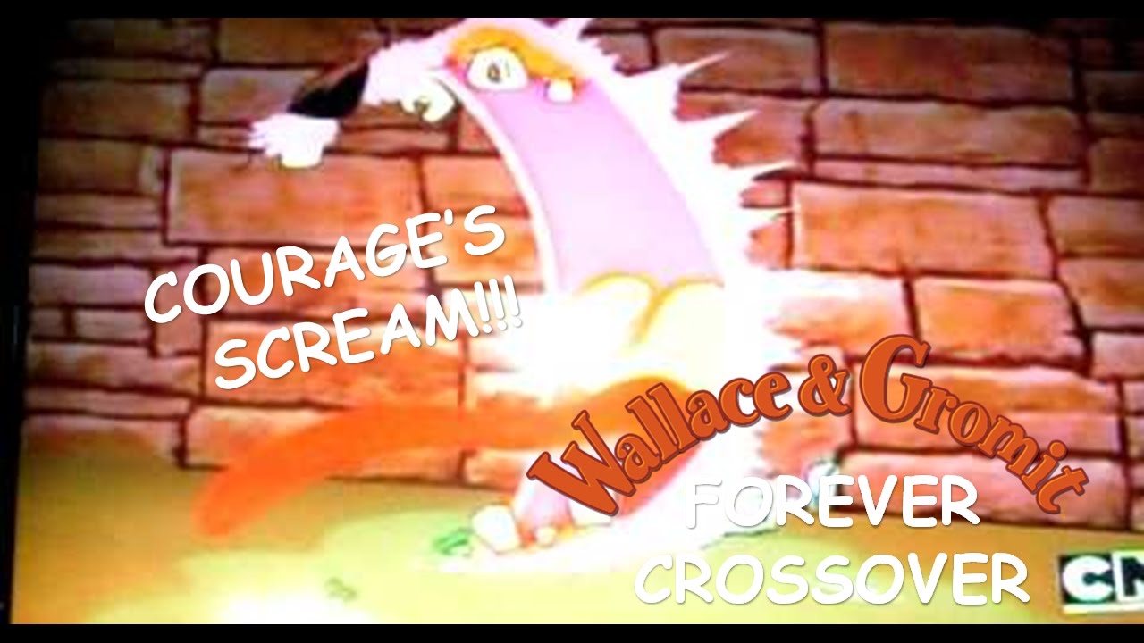 Courage's Scream (Wallace And Gromit Forever Crossover) - YouTube