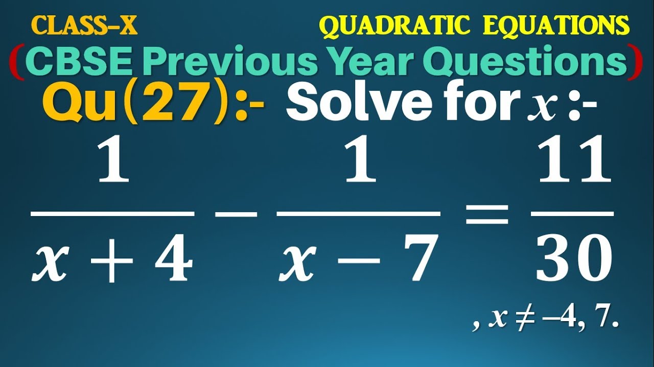 Q27 Solve For X 1 x 4 1 x 7 11 30 Quadratic Equations