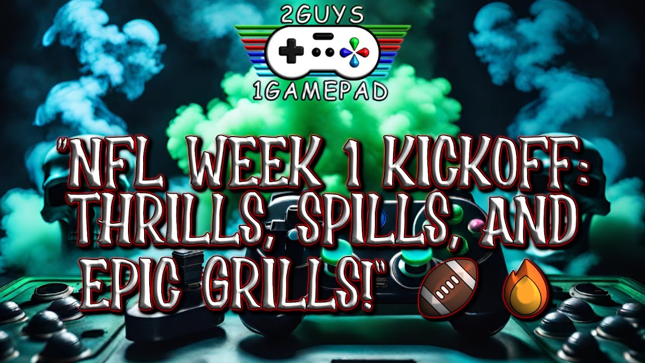 “NFL Week 1 Kickoff: Thrills, Spills, and Epic Grills!” 🏈🔥 - YouTube