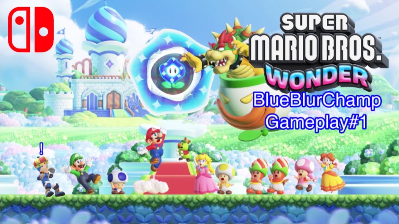 BlueBlurChamp's Super Mario Bros. Wonder: Gameplay#1 - YouTube