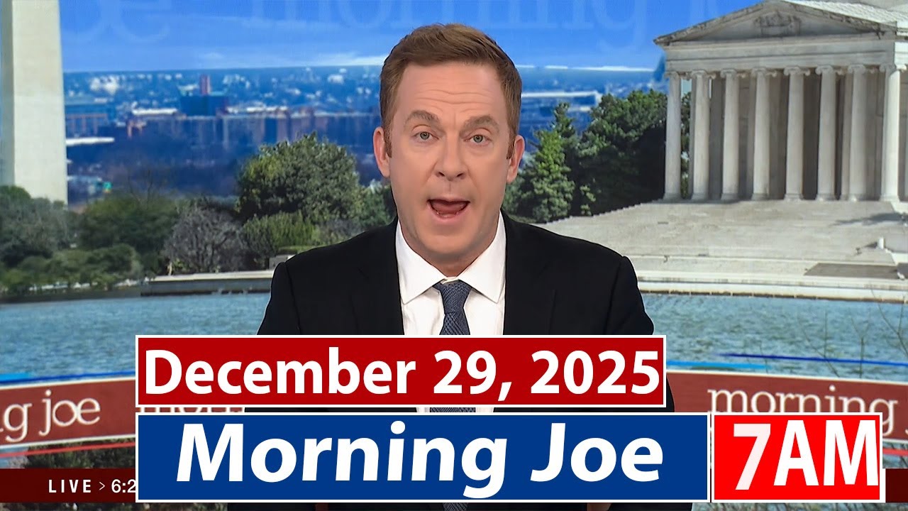 Morning Joe [7AM] 12/29/25 | 🅼🆂🅽🅱️🅲 Breaking News December 29, 2025 ...